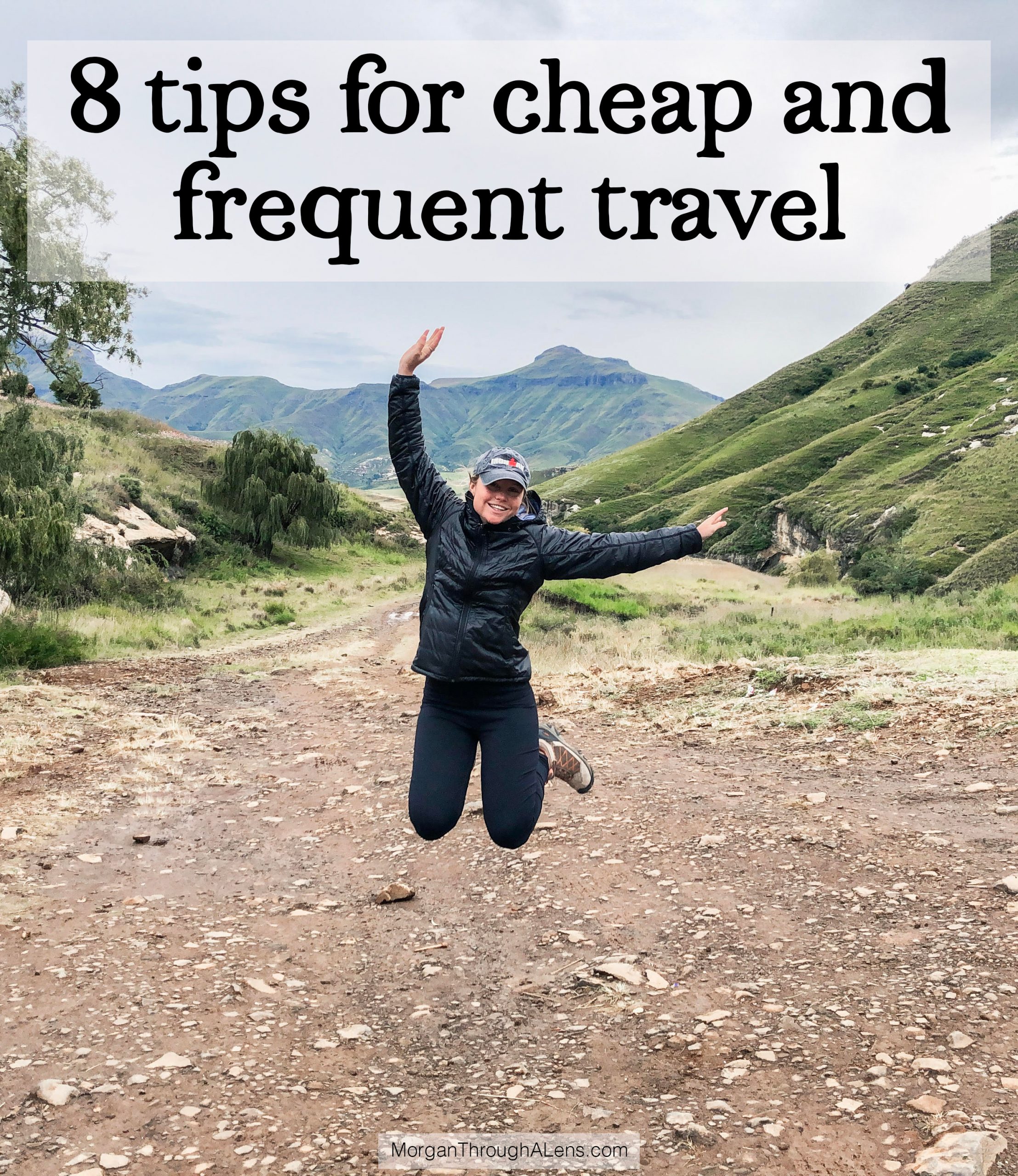 8 Tips for Cheap and Frequent Travel - Morgan Through A Lens