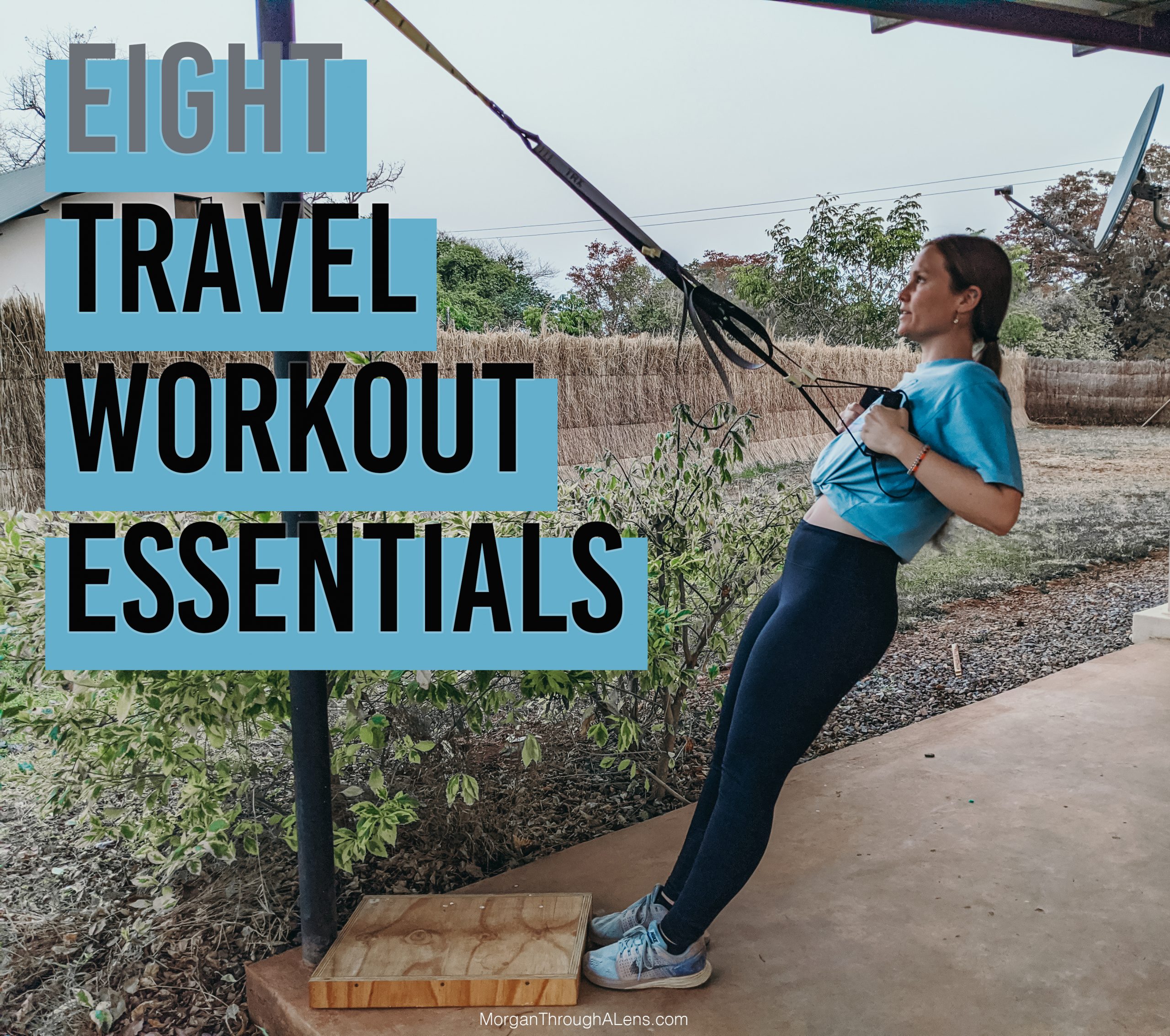 8 Travel Workout Essentials - Morgan Through A Lens